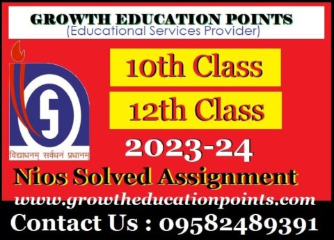 Growth Education Points - Nios Solved Assignment, Guide Books, Practical...